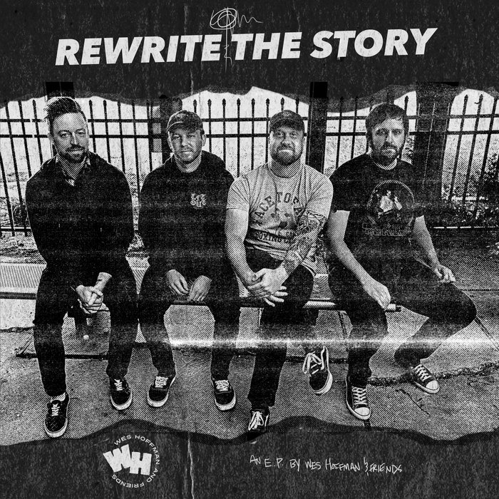 Rewrite The Story EP | Wes Hoffman and Friends