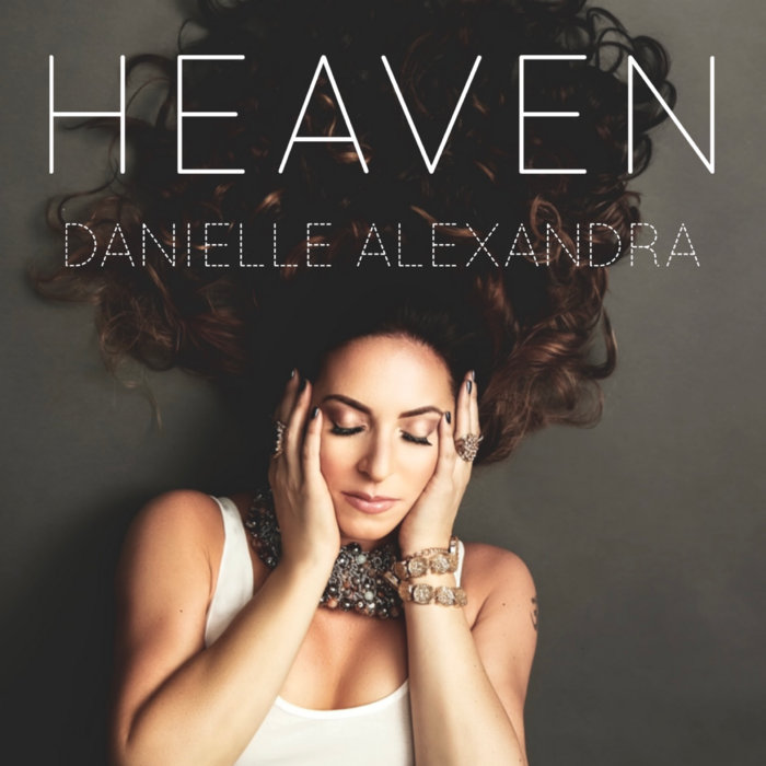 Heaven | Danielle Alexandra