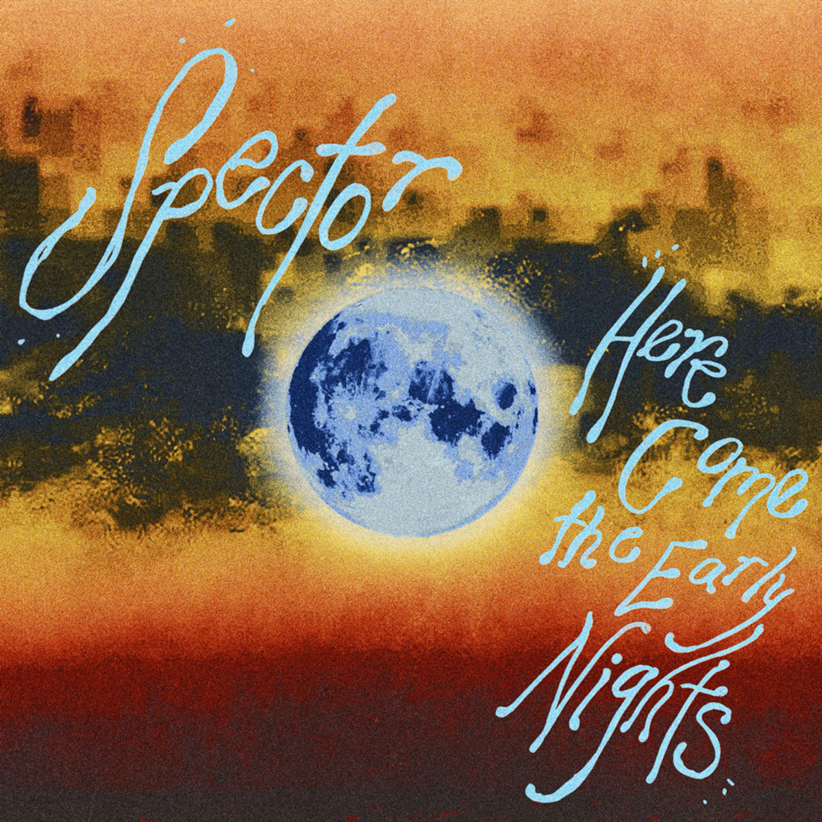 Here Come the Early Nights | Spector