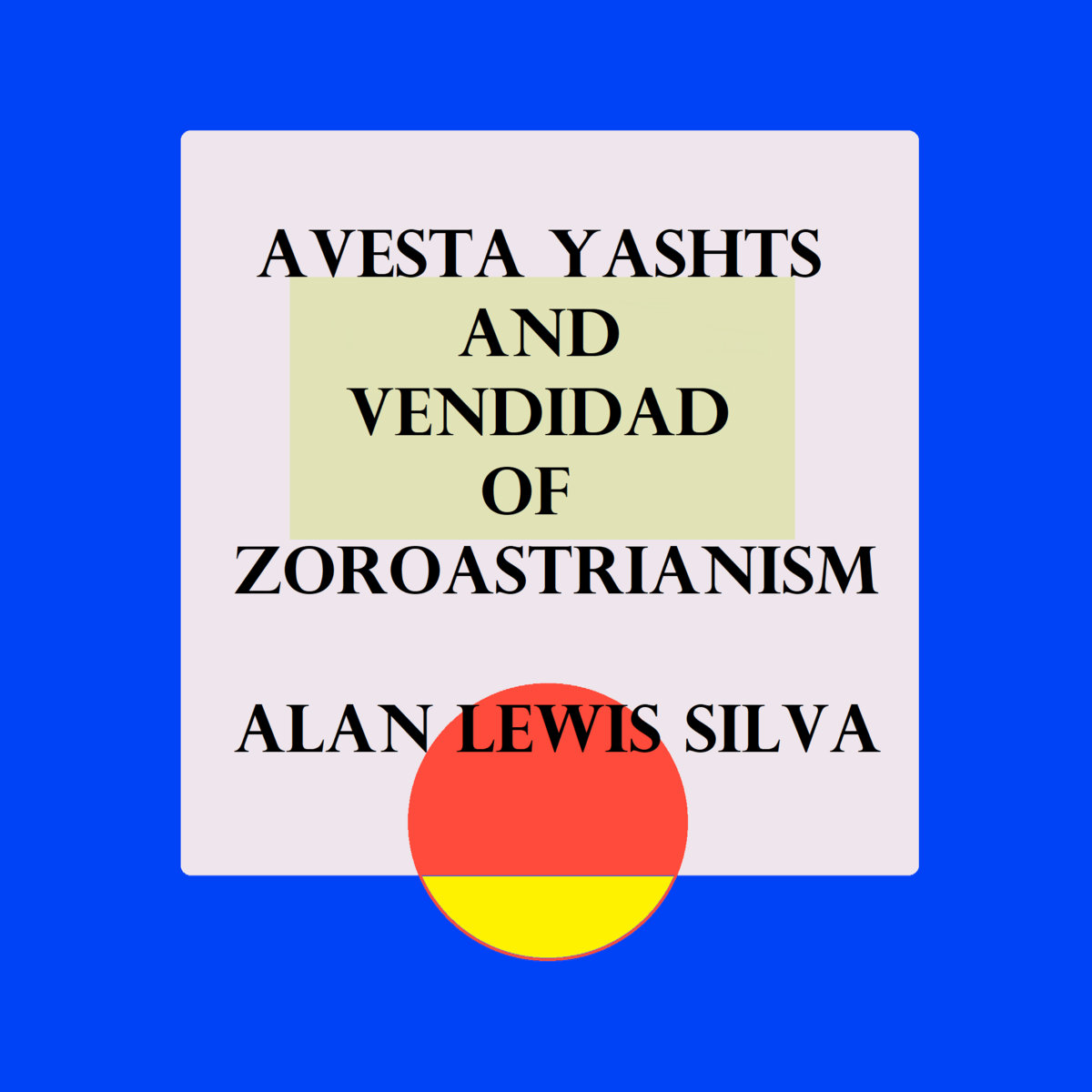 12 Yashts Chapters 19 Through 21 | Alan Lewis Silva | Sdbiblestudy Church
