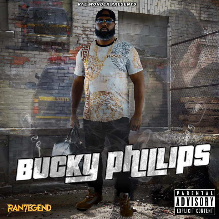 Bucky Phillips EP | Rae Wonder A.K.A. Rae Tha God | Rae Wonder AKA Rae ...