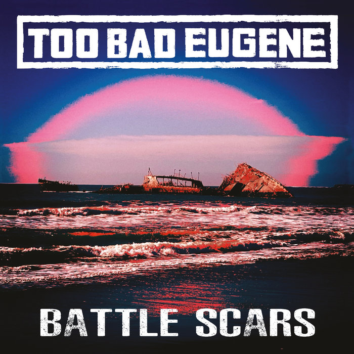 Battle Scars | Too Bad Eugene | People of Punk Rock