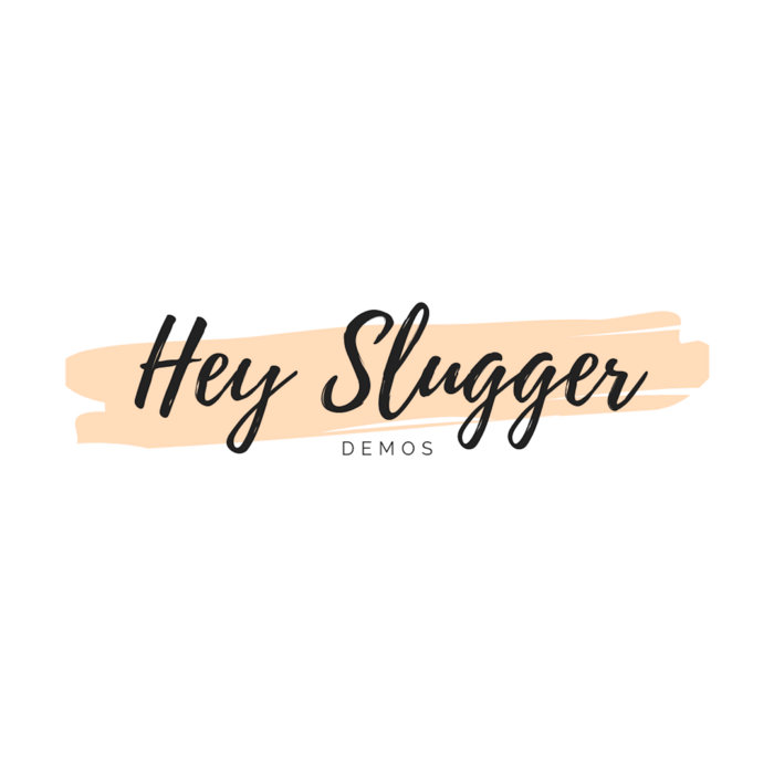 No Vocal Demo | Hey Slugger