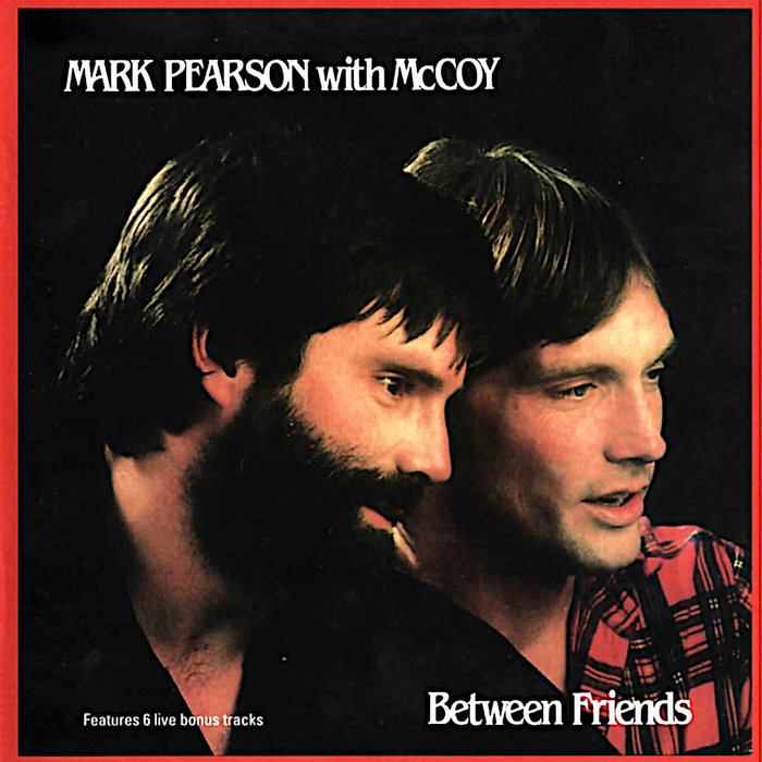 Between Friends | Mark Pearson and Mike McCoy | Mark Pearson