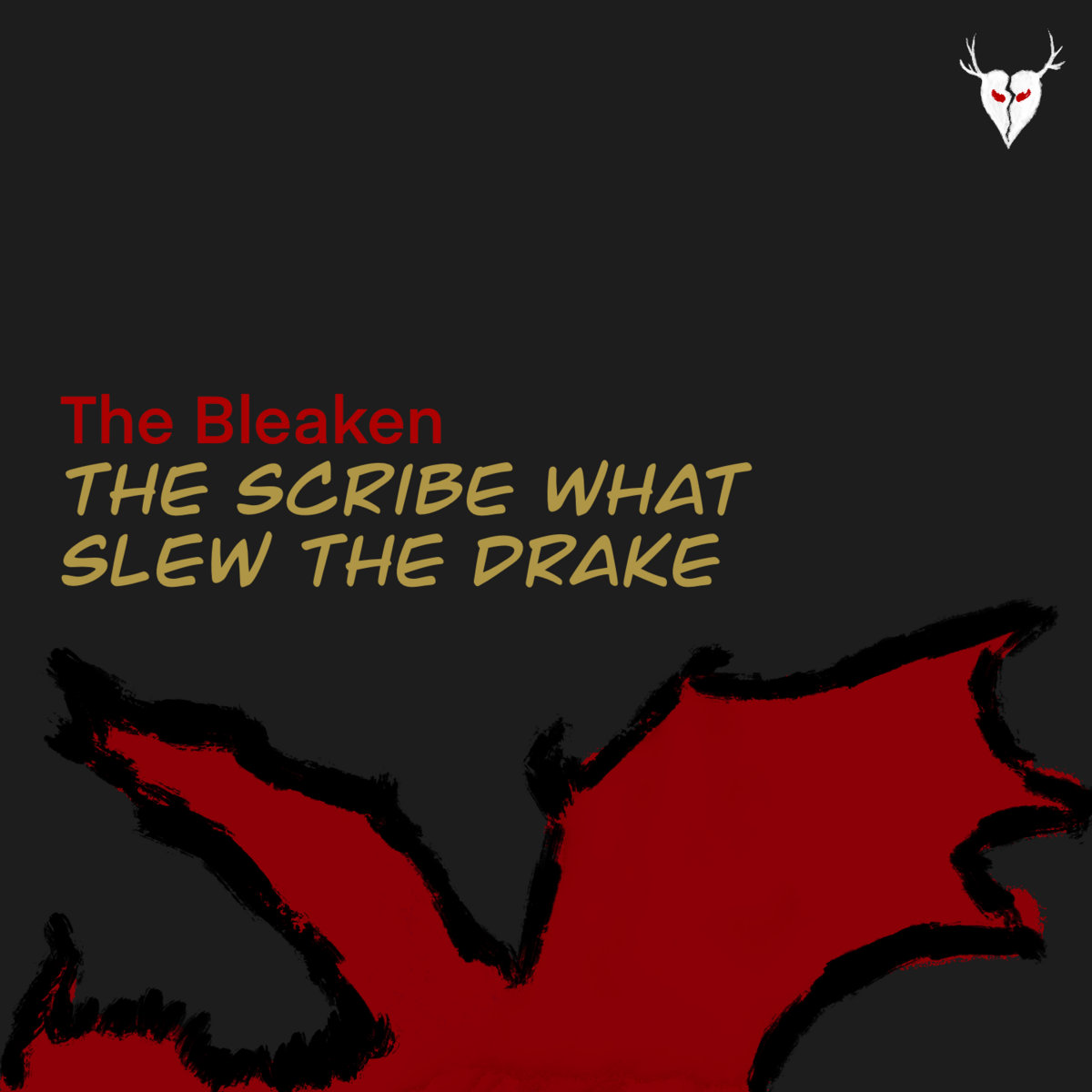 The Scribe What Slew the Drake - Single | The Bleaken