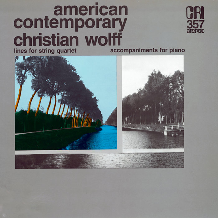 Christian Wolff: Lines for String Quartet/Accompaniments for Piano ...