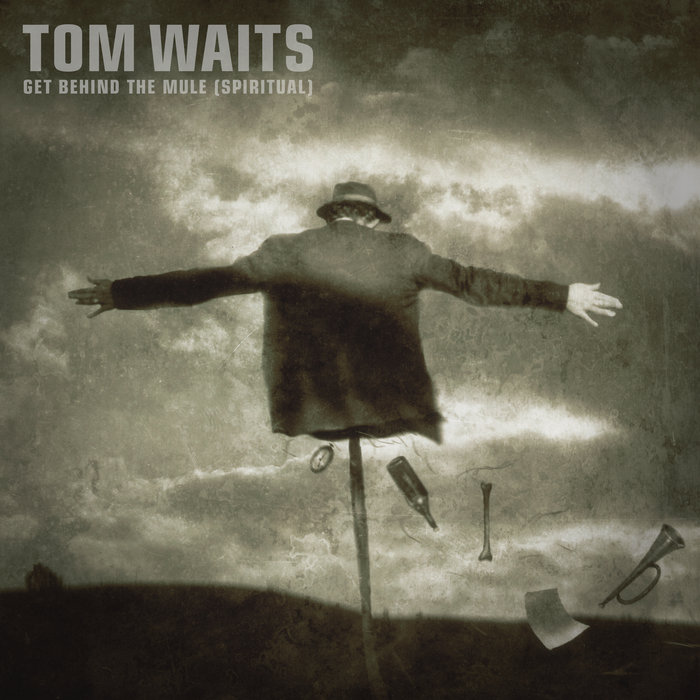 Get Behind The Mule (Spiritual) | Tom Waits