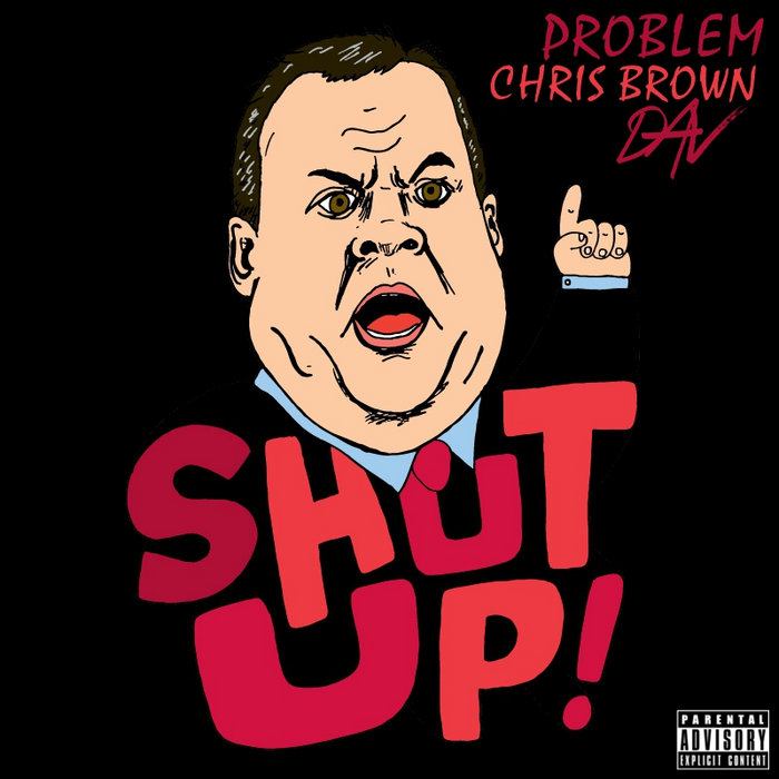 Shut Up | Problem (feat. Dav & Chris Brown) | Dav
