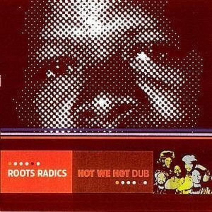 10. Hot We Hot Dub | Roots Radics