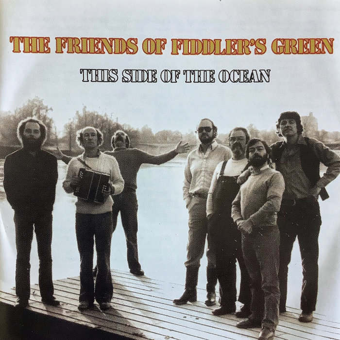 This Side Of The Ocean | The Friends of Fiddler’s Green | Laurence ...