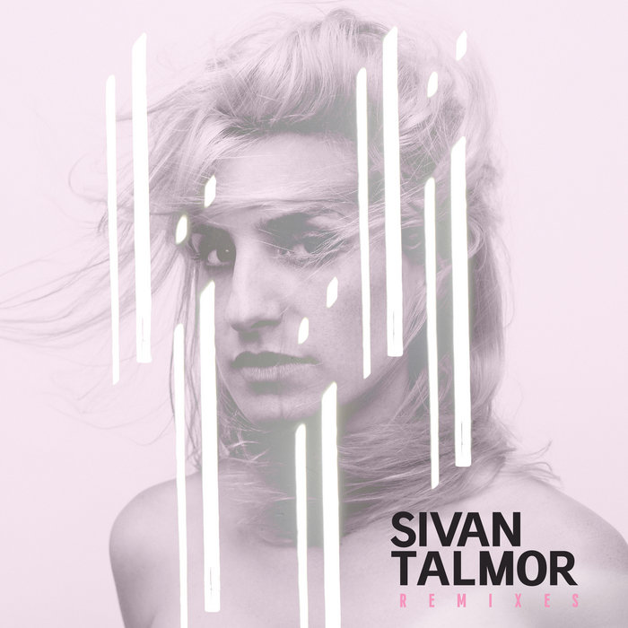 Remixes | Sivan Talmor | Sivan Talmor | סיון טלמור