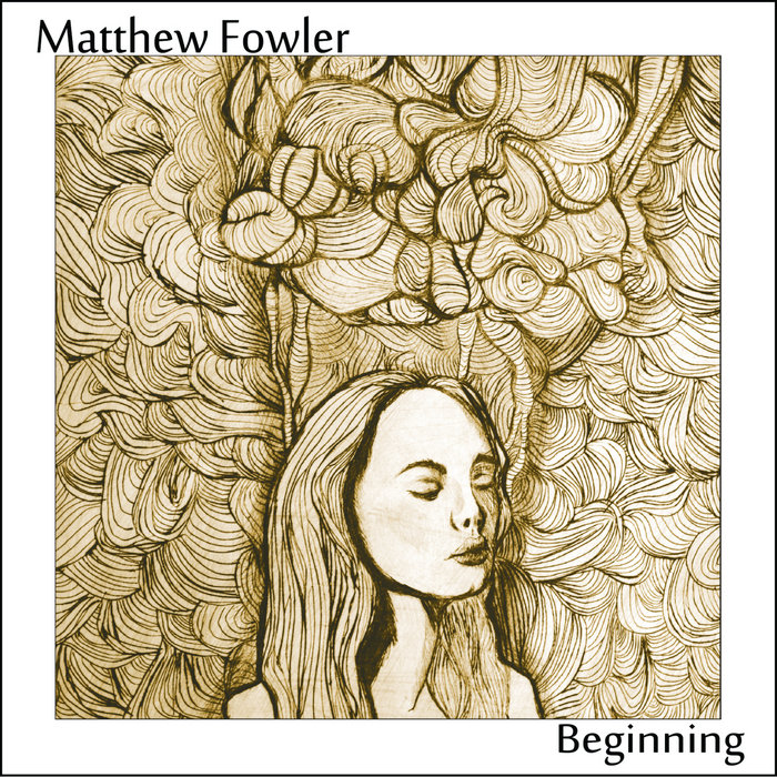 Beginning | Matthew Fowler