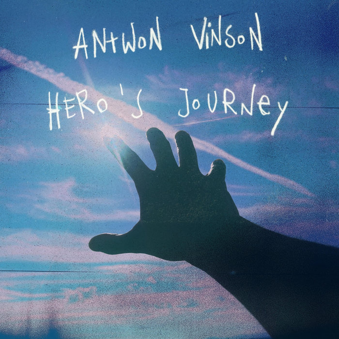 Hero's Journey | Antwon Vinson