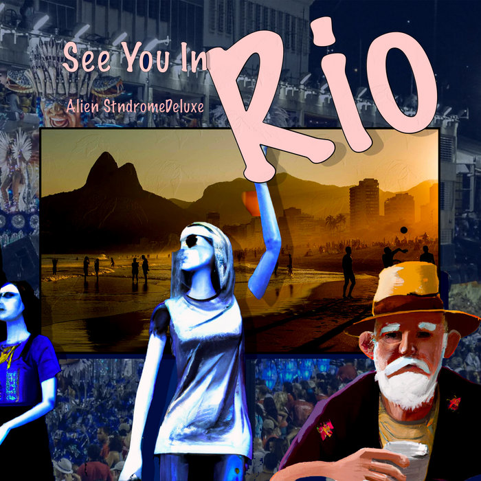 See You In Rio | Alien Syndrome Deluxe | ASD Productions