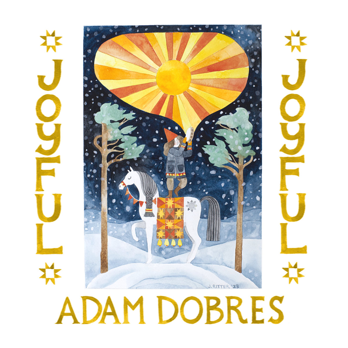 Joyful, Joyful | Adam Dobres