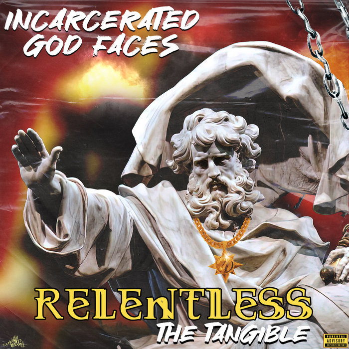 Incarcerated God Faces | Relentless The Tangible x Chairman Chow ...