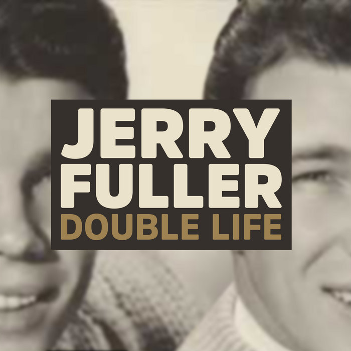 Double Life | Jerry Fuller