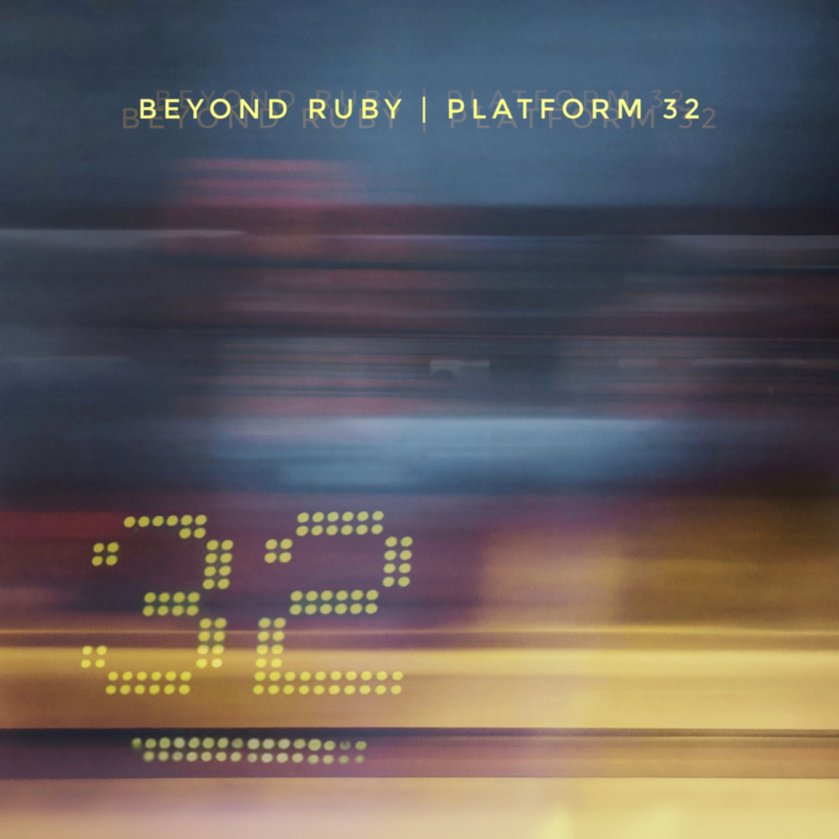 Platform 32 | Beyond Ruby