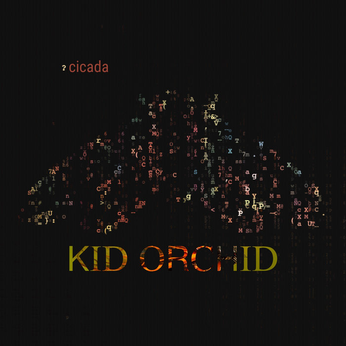 Cicada | Kid Orchid