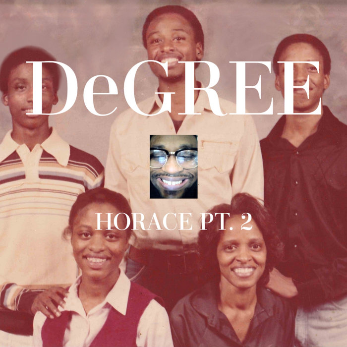 DeGREE (HORACE PT. 2) | DANIEL DeGREE