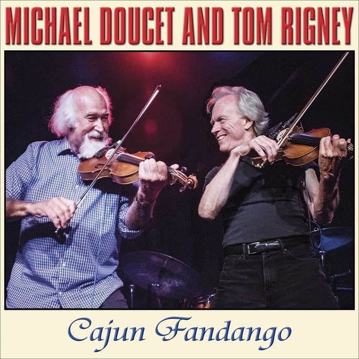 Cajun Fandango | Michael Doucet and Tom Rigney | Tom Rigney