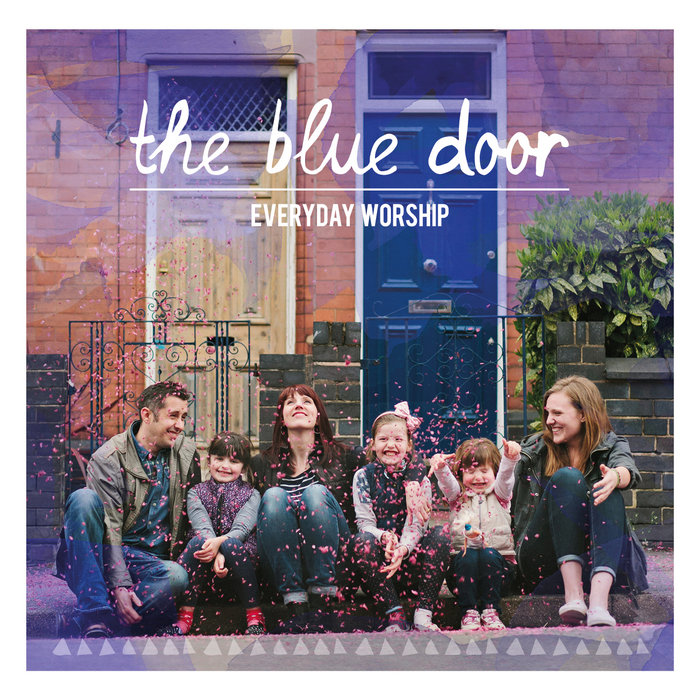 The Blue Door | Everyday Worship