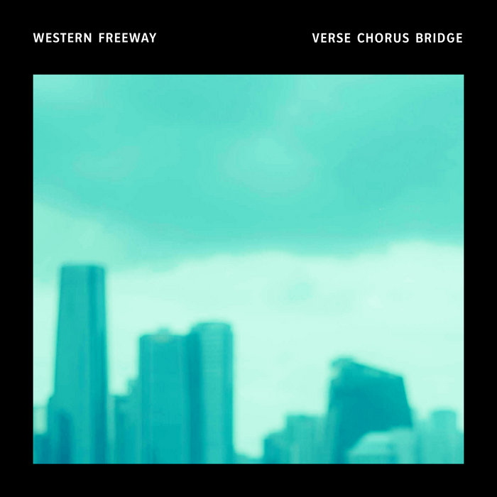 Verse Chorus Bridge | Western Freeway