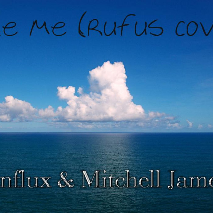 Take Me Featuring Mitchell James (Rufus Cover) | Enflux