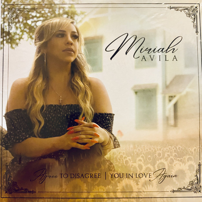 Agree To Disagree / You In Love Again | Miriah Avila