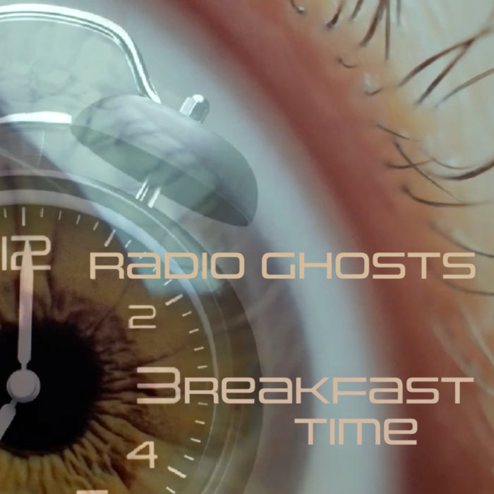 Breakfast Time | Radio Ghosts