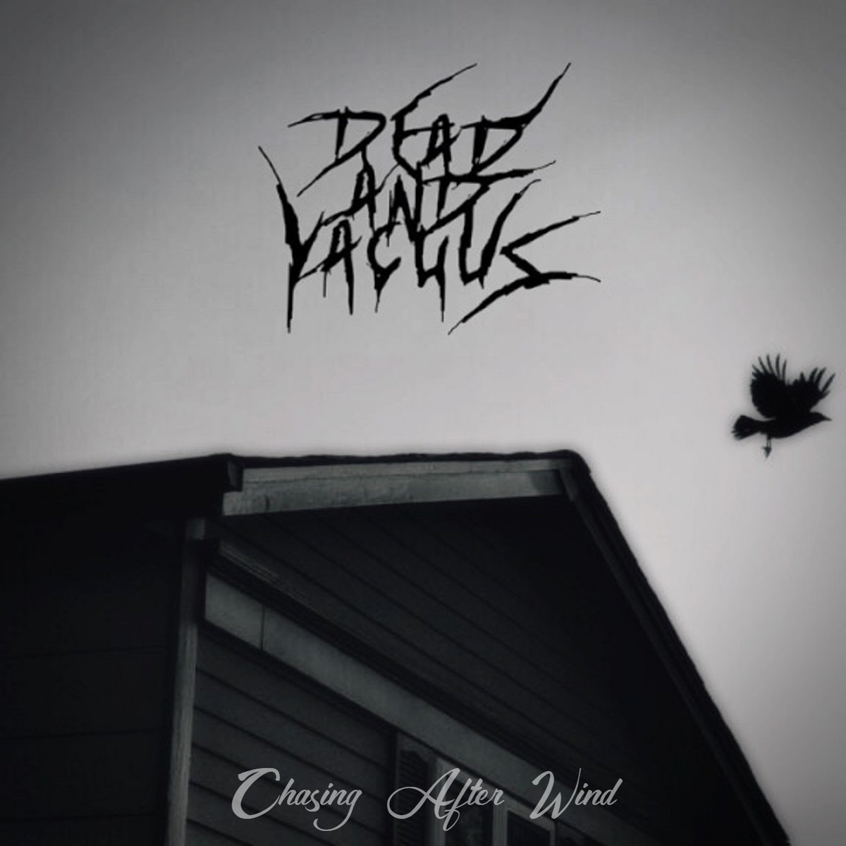 Chasing After Wind | Dead and Vacuus