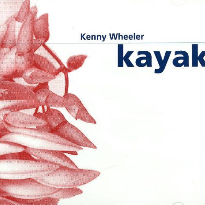 Kayak | Kenny Wheeler