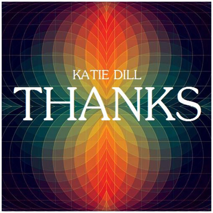 THANKS | Katie Dill