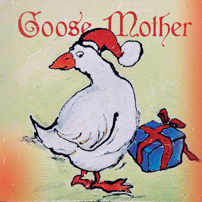 Goose Mother's X-mas Special | Goose Mother