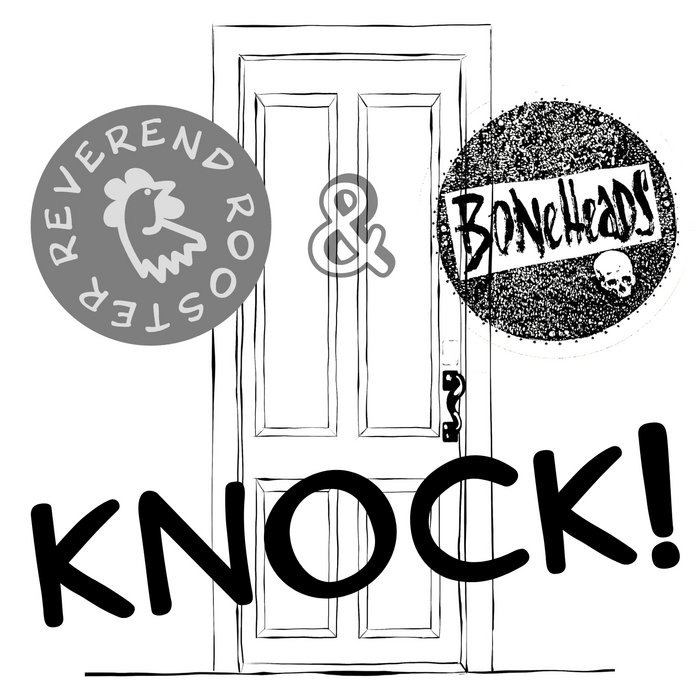 KNOCK! | Reverend Rooster & the Boneheads | Reverend Rooster