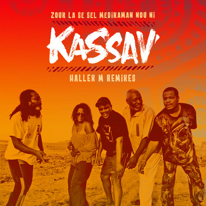 Zouk La Se Sel Medikaman Nou Ni (Hallex M Remixes) | Hallex M