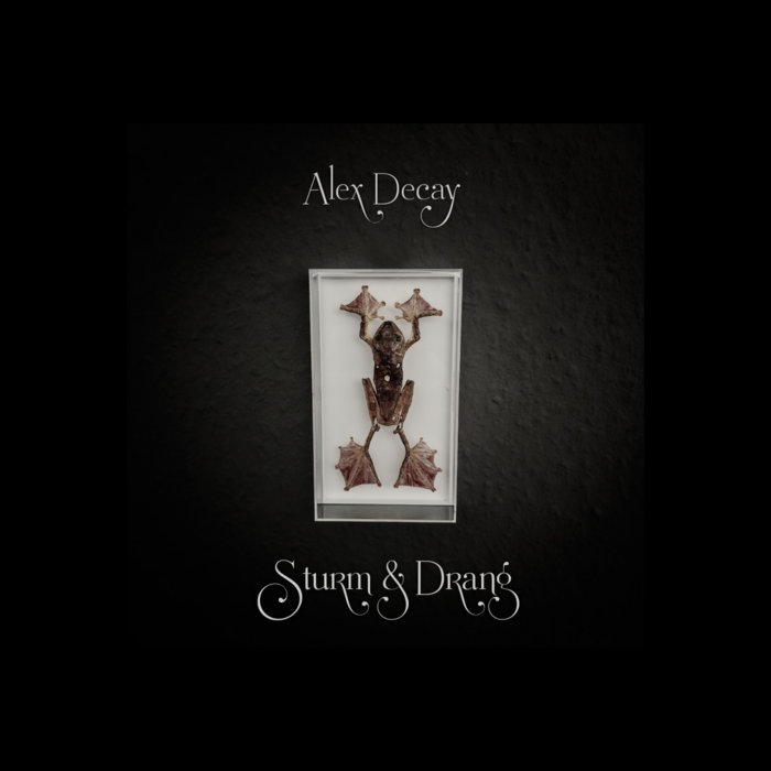 Sturm & Drang | Alex Decay