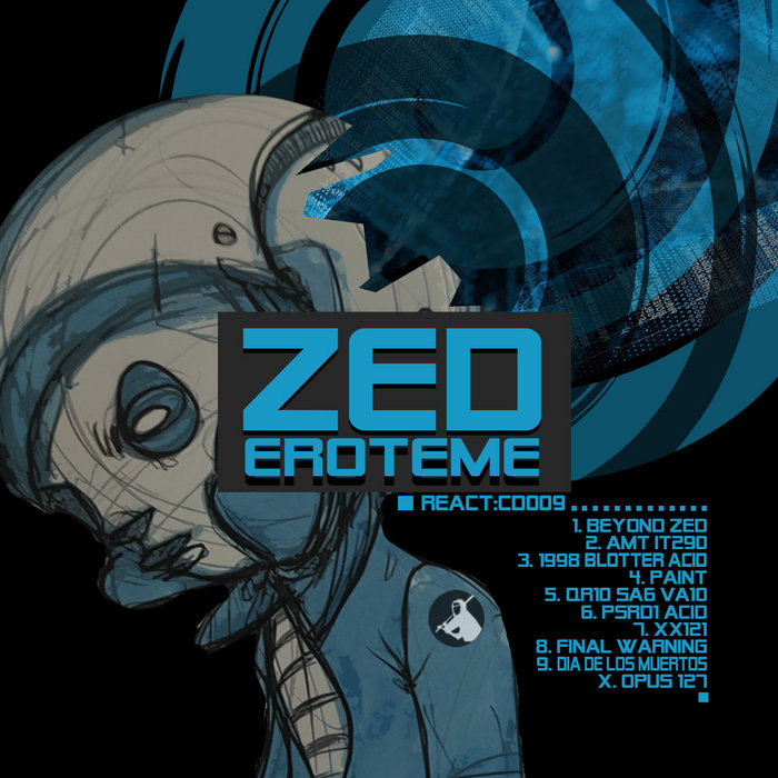REACT:CD009 - ZED EROTEME | ZED EROTEME | Reactionary