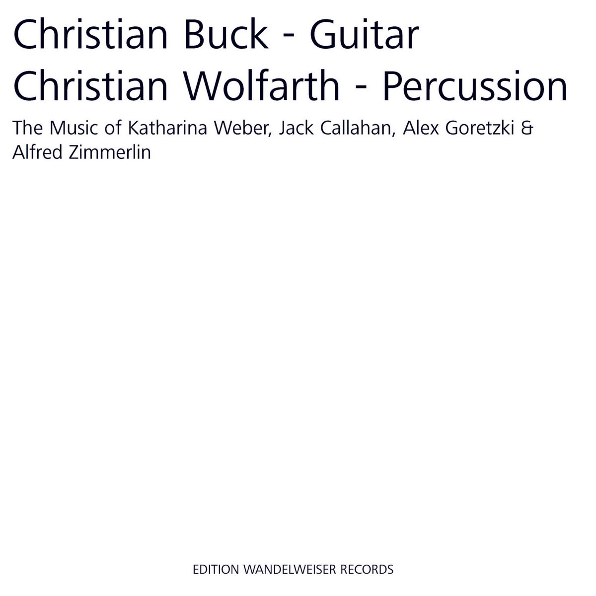 The Music of Katharina Weber, Jack Callahan, Alex Goretzki & Alfred ...
