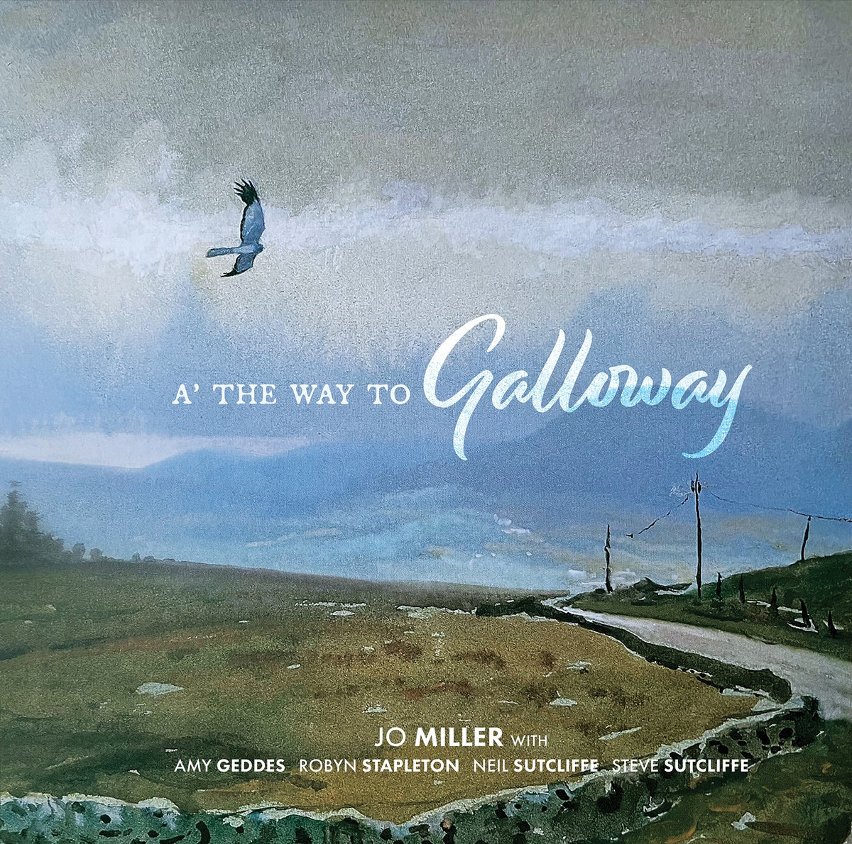 A' the way to Galloway | Jo Miller