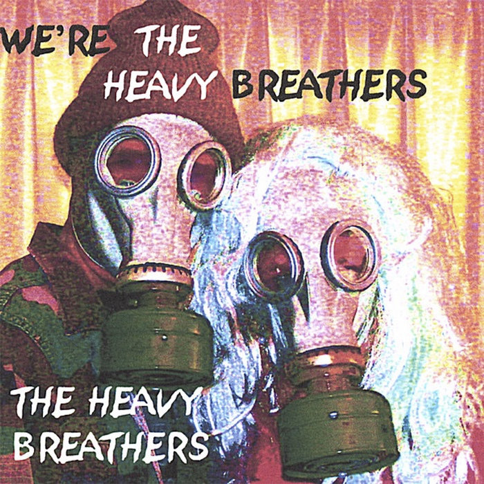 We're The Heavy Breathers | The Heavy Breathers
