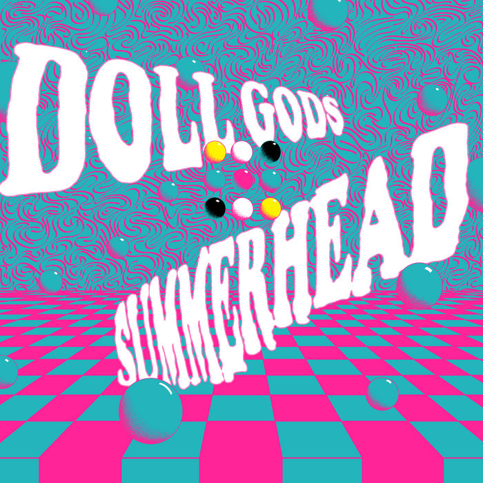 Summerhead | Doll Gods