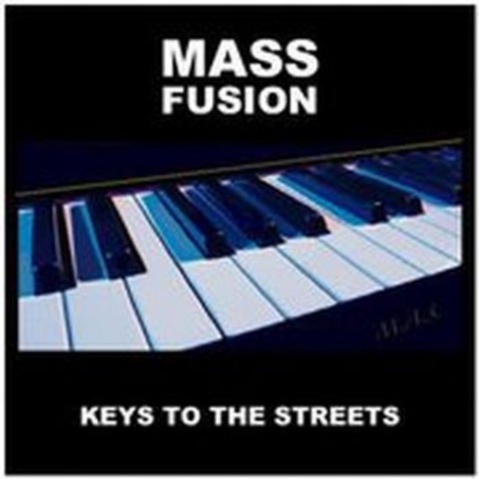 KEYS TO THE STREETS - M.A.S. | MASS FUSION | Mass Fusion