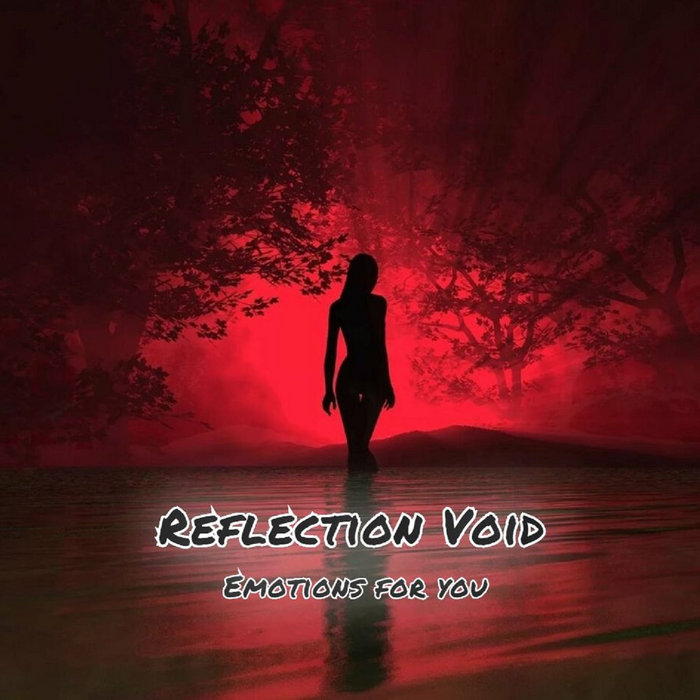 Reflection Void - Emotions for you | Reflection Void