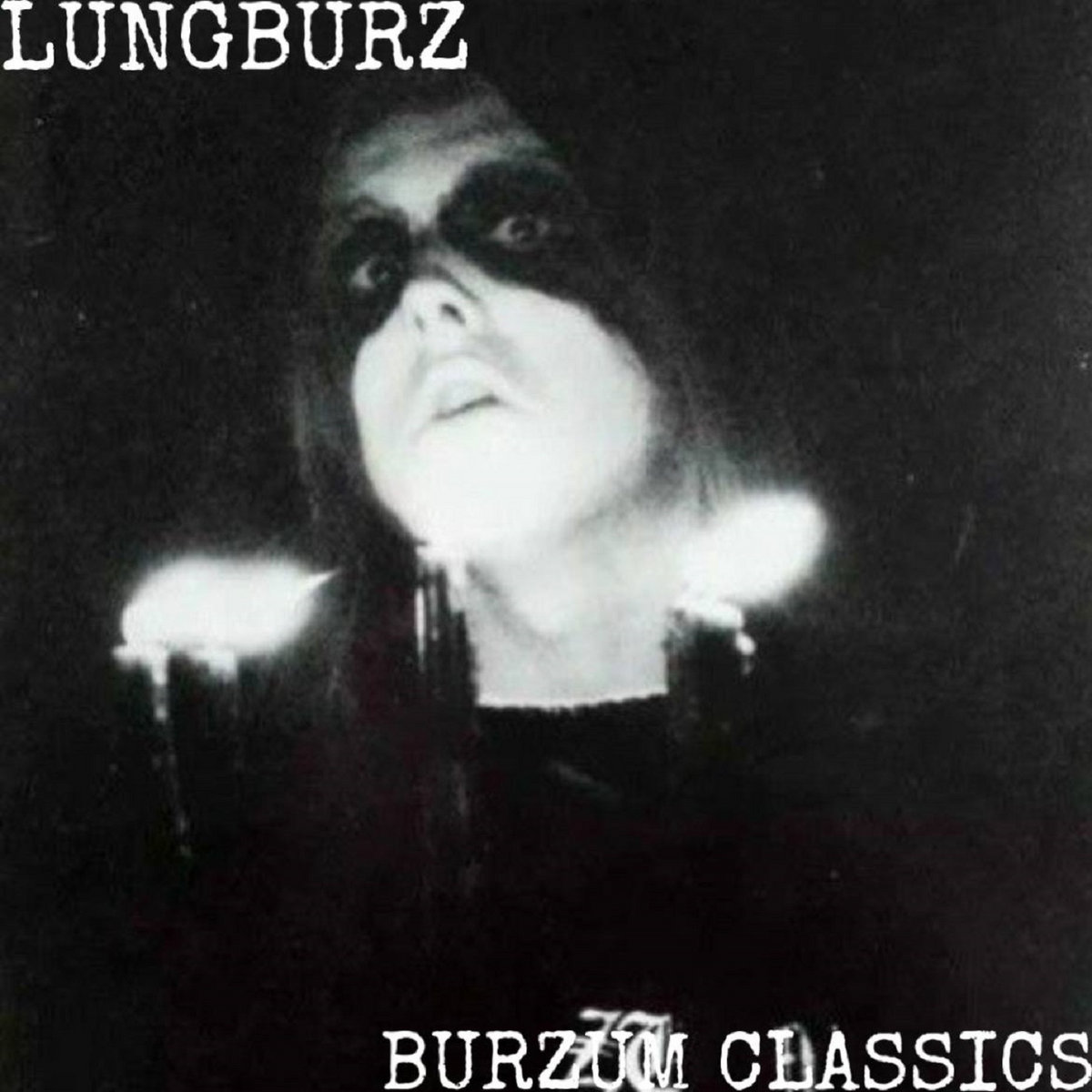 BURZUM CLASSICS (A TRIBUTE TO BURZUM) | Lungburz