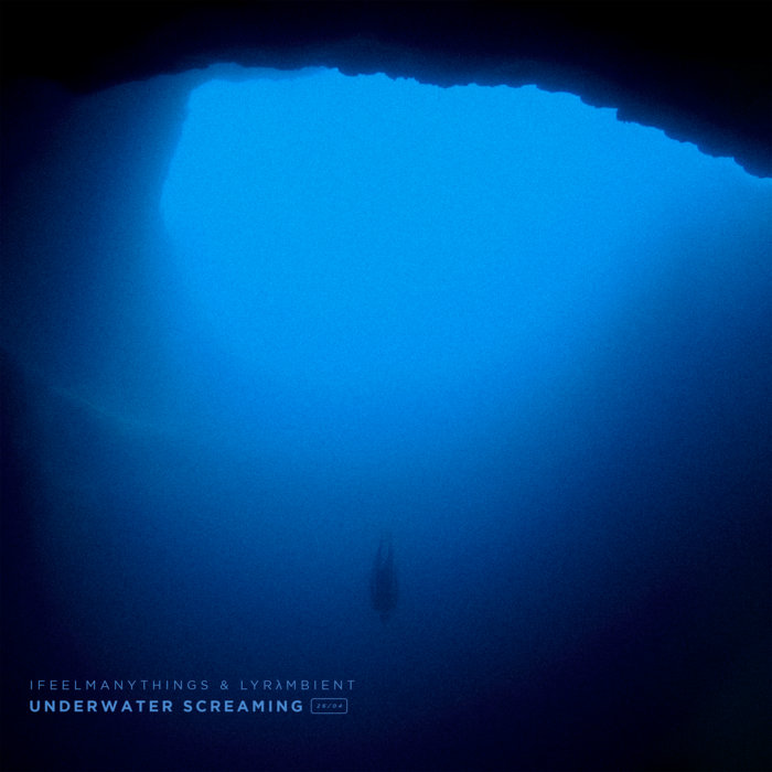 underwater screaming | ifeelmanythings x lyrλmbient | ifeelmanythings