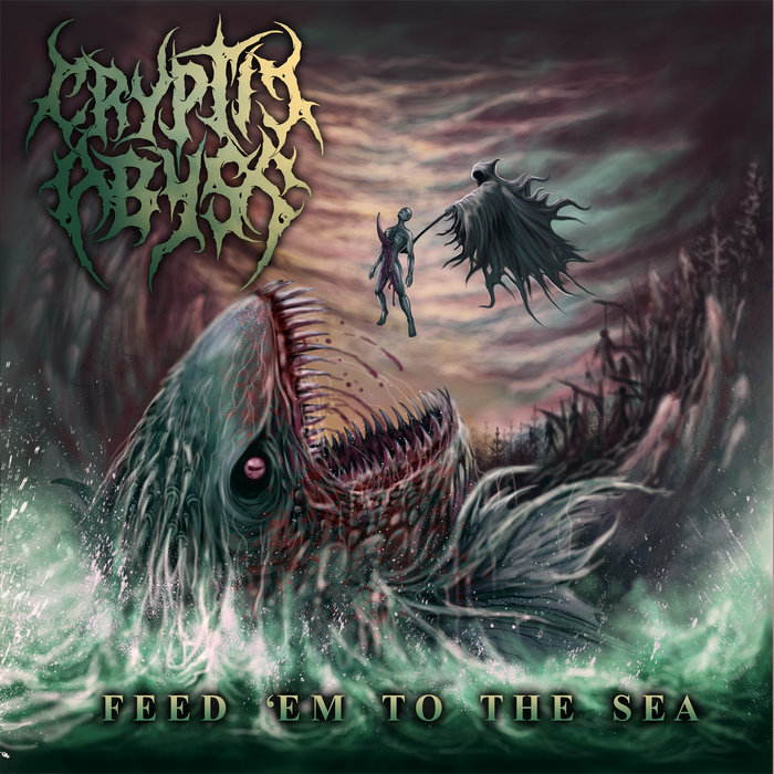 Feed 'Em To The Sea | Cryptic Abyss