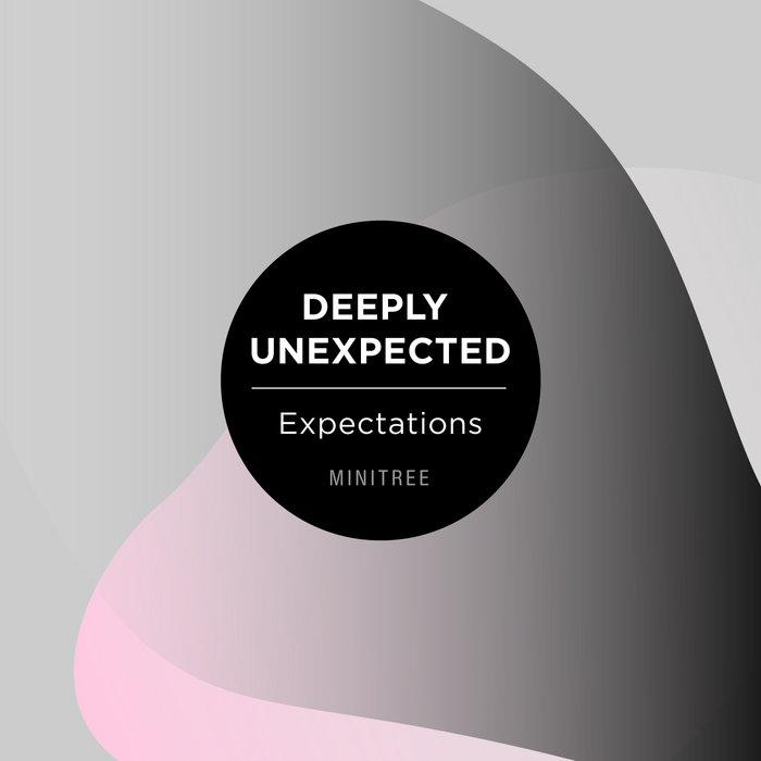 Expectations | Deeply Unexpected