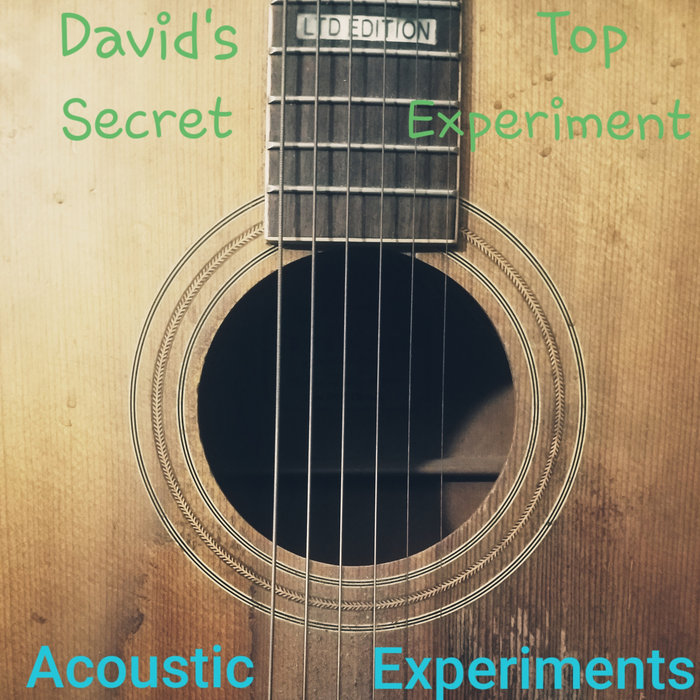 Acoustic Experiments | David's Top Secret Experiment