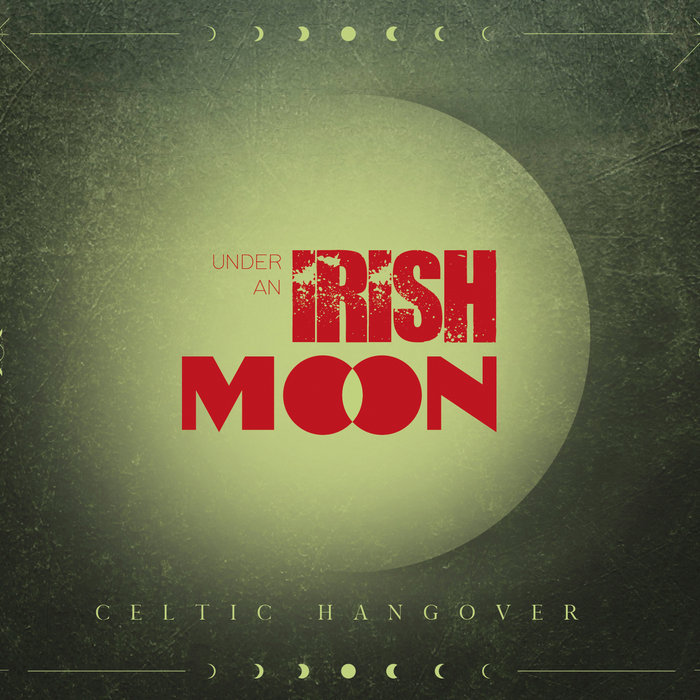 under an irish moon | Celtic Hangover